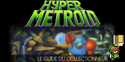 Un fan game / rom hack de Super Metroid – Le Guide du Collectionneur